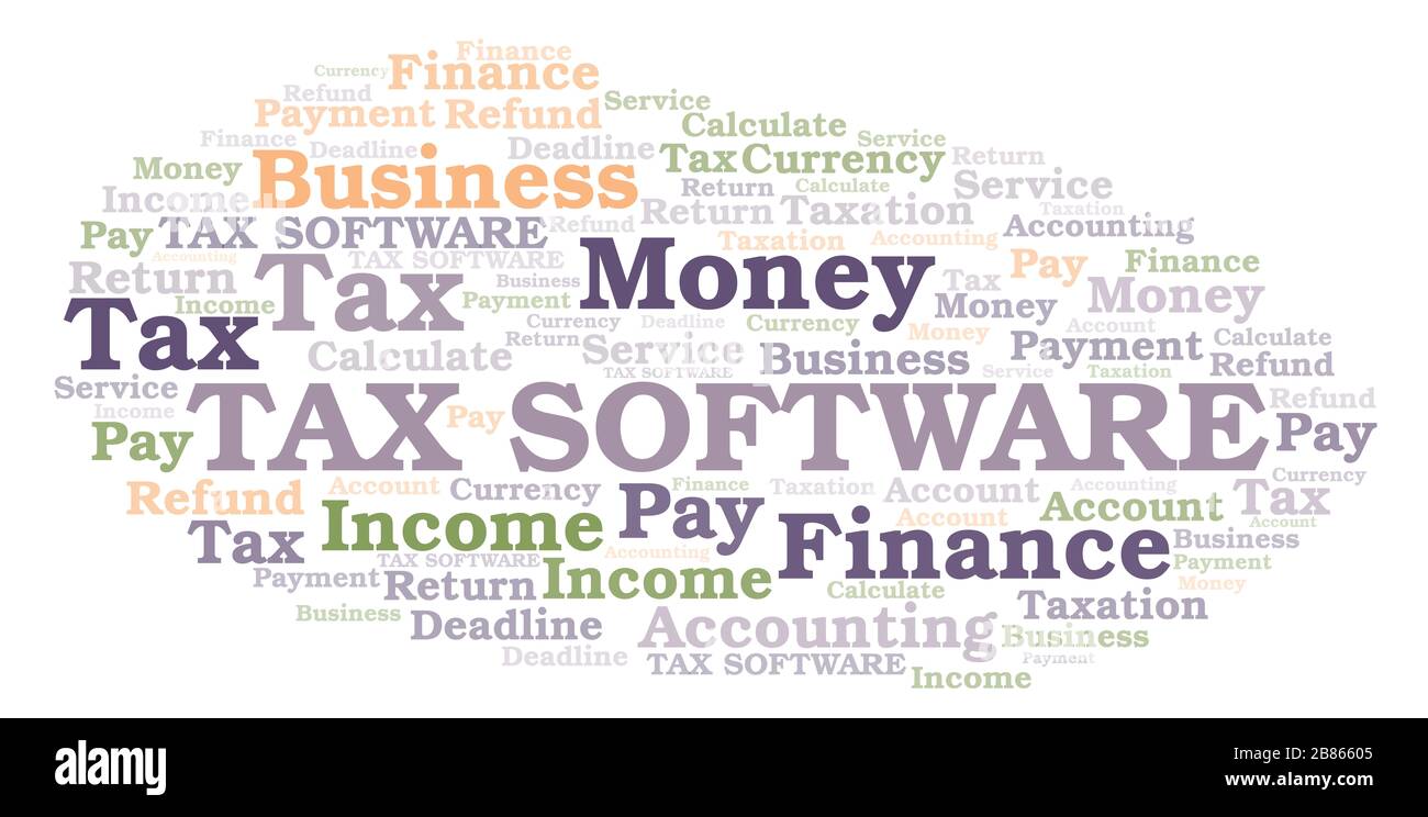 Tax Software word cloud. Wordcloud made with text only Stock Photo - Alamy