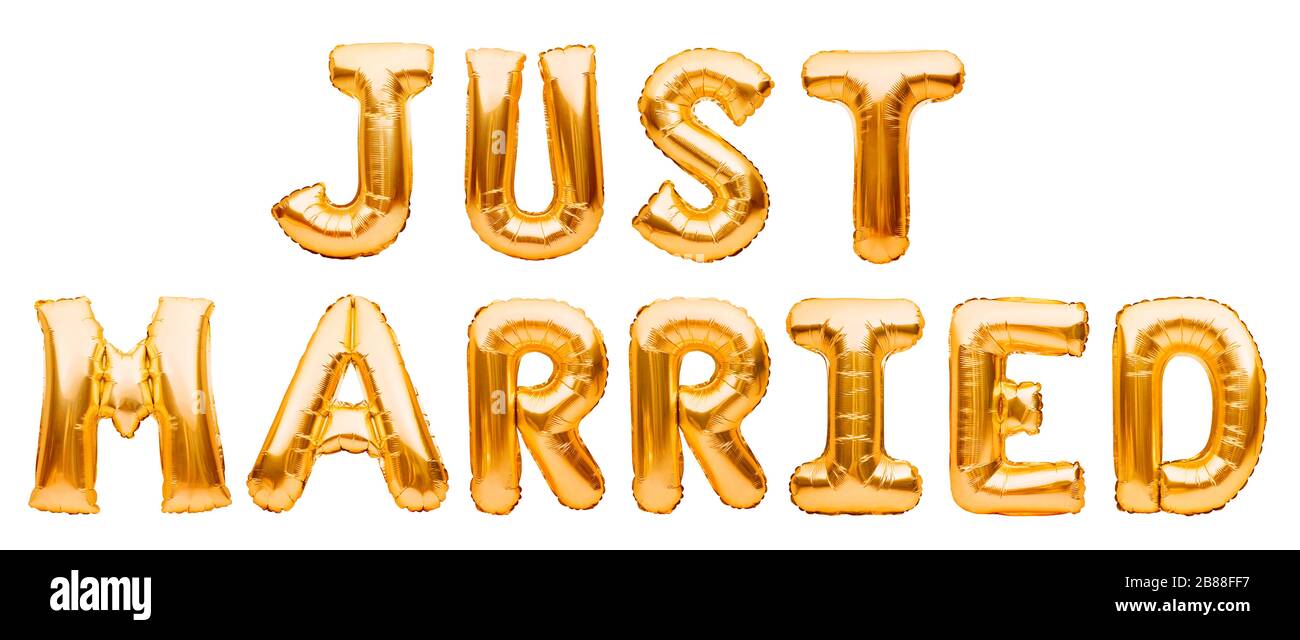 Golden words JUST MARRIED made of inflatable balloons isolated on white ...