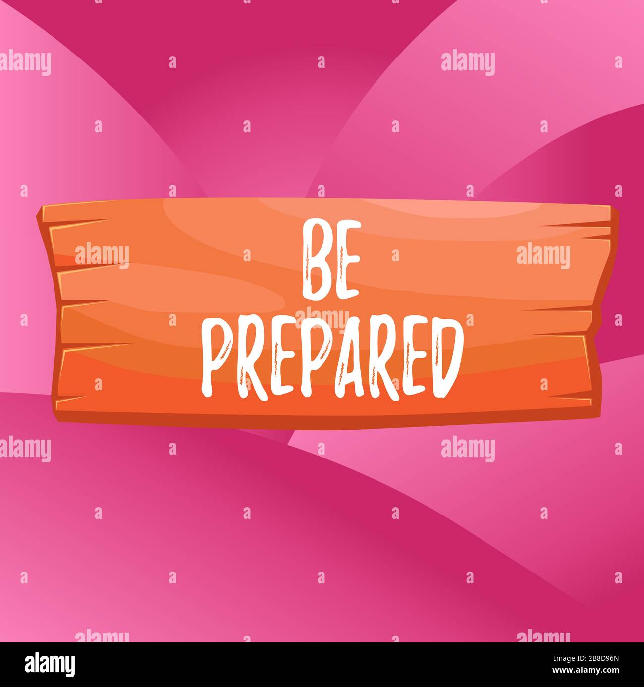 Handwriting text Be Prepared. Conceptual photo try be always ready to ...