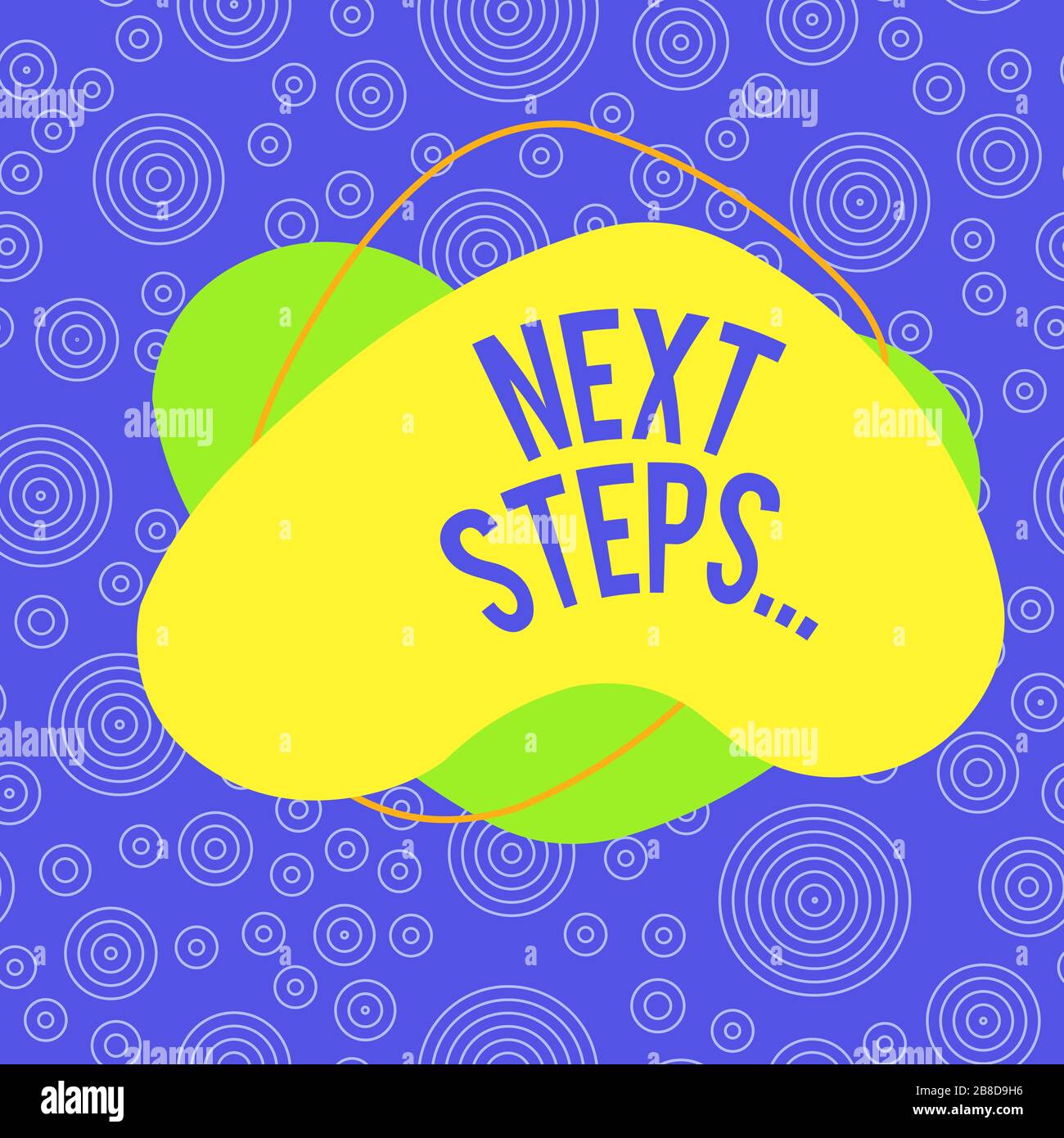 Handwriting text Next Steps. Conceptual photo something you do after ...