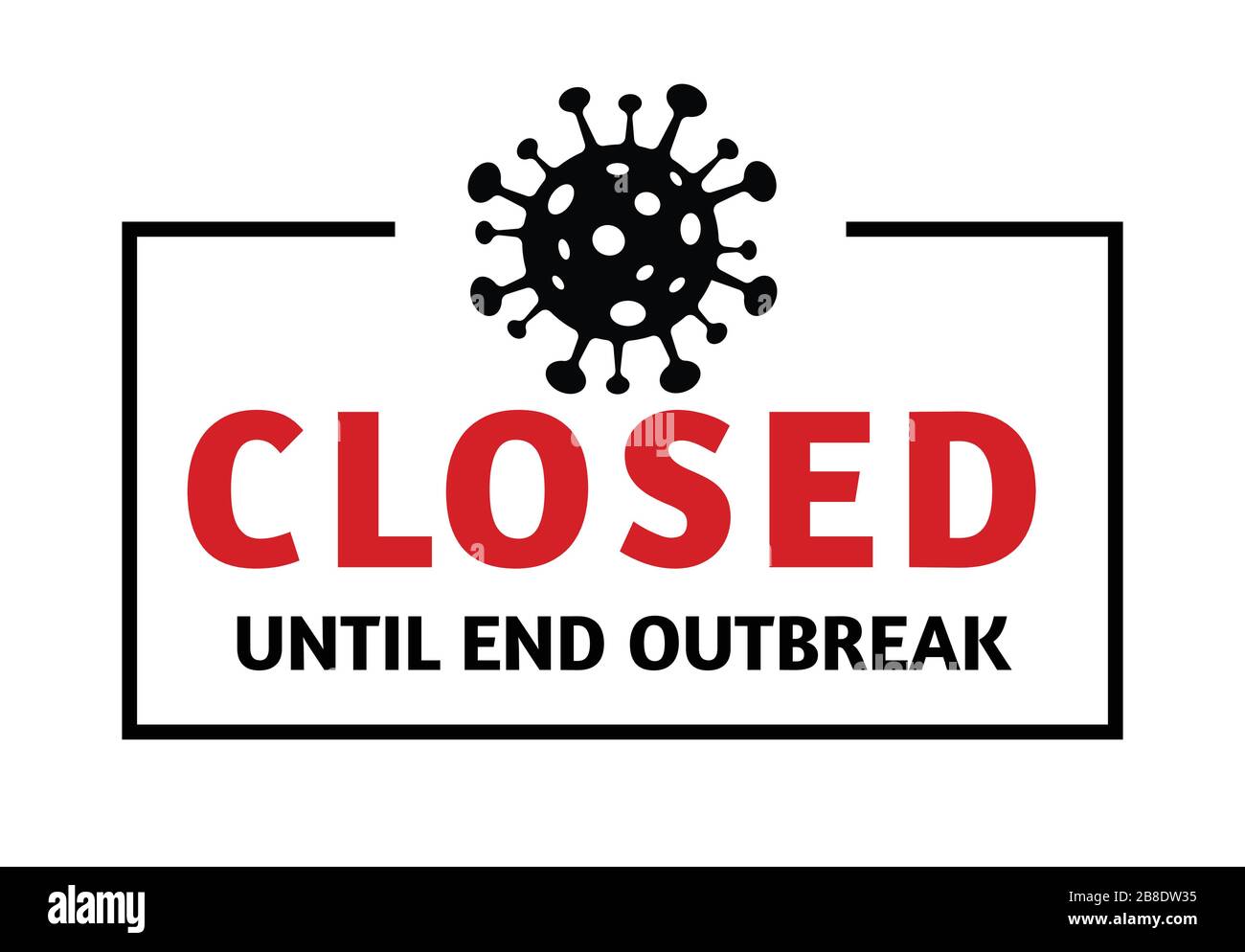 closed for business sign due to corona virus 2019-nCoV . Corona Virus ...