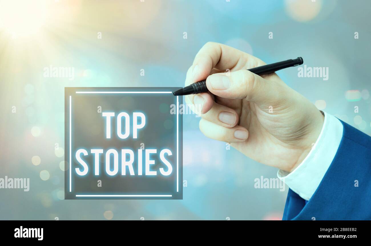 Conceptual hand writing showing Top Stories. Concept meaning a major ...