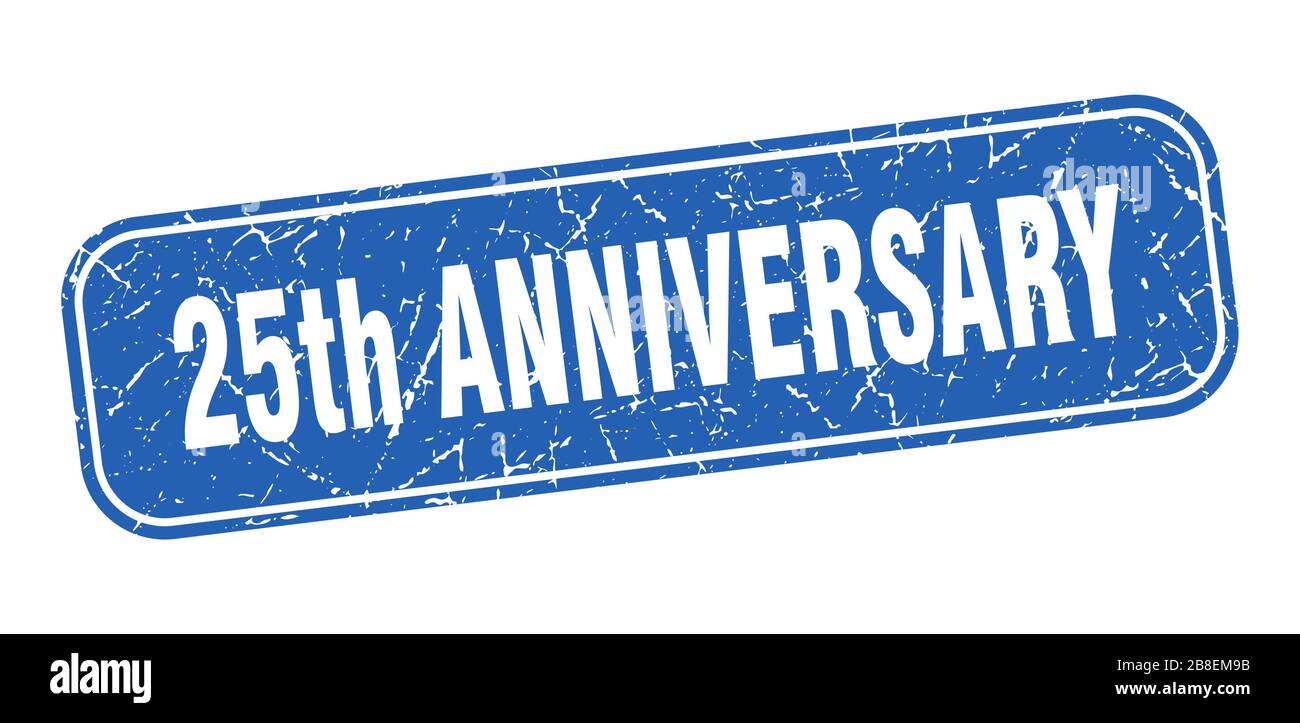 25th anniversary stamp. 25th anniversary square grungy blue sign Stock ...