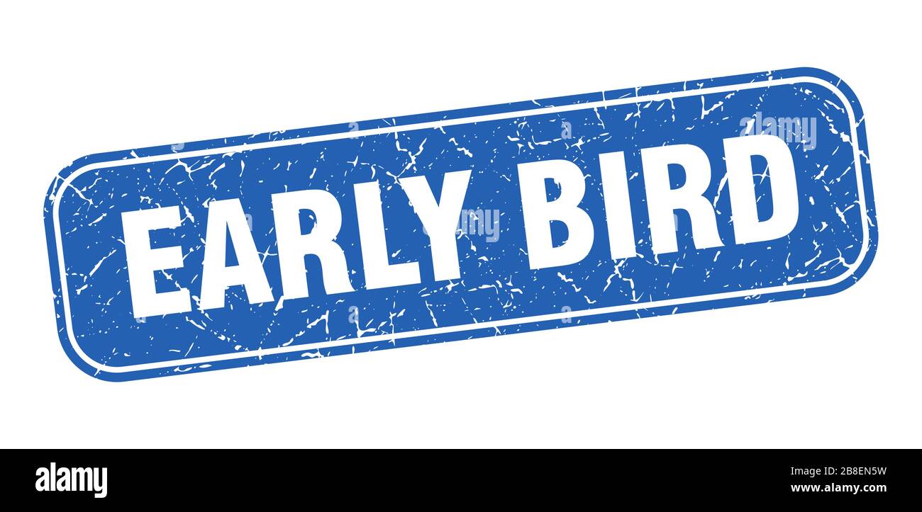 early bird stamp. early bird square grungy blue sign Stock Vector Image ...