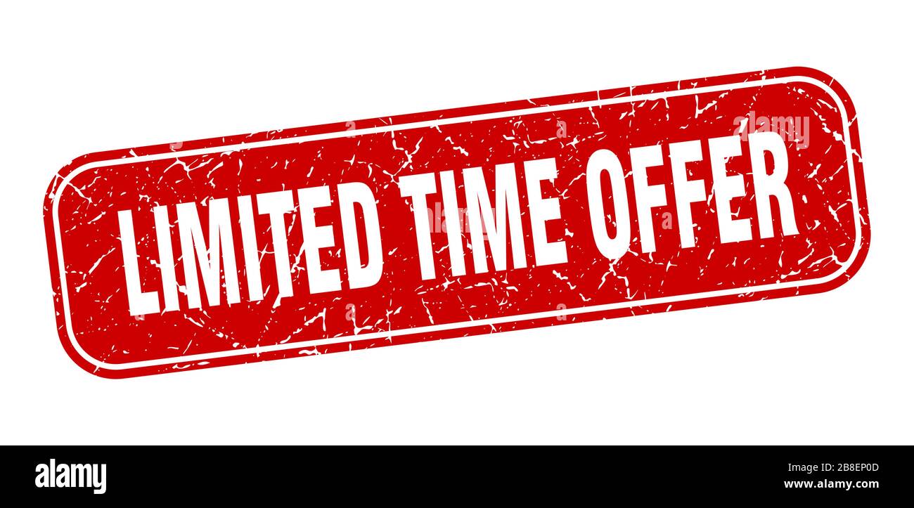 limited time offer stamp. limited time offer square grungy red sign ...
