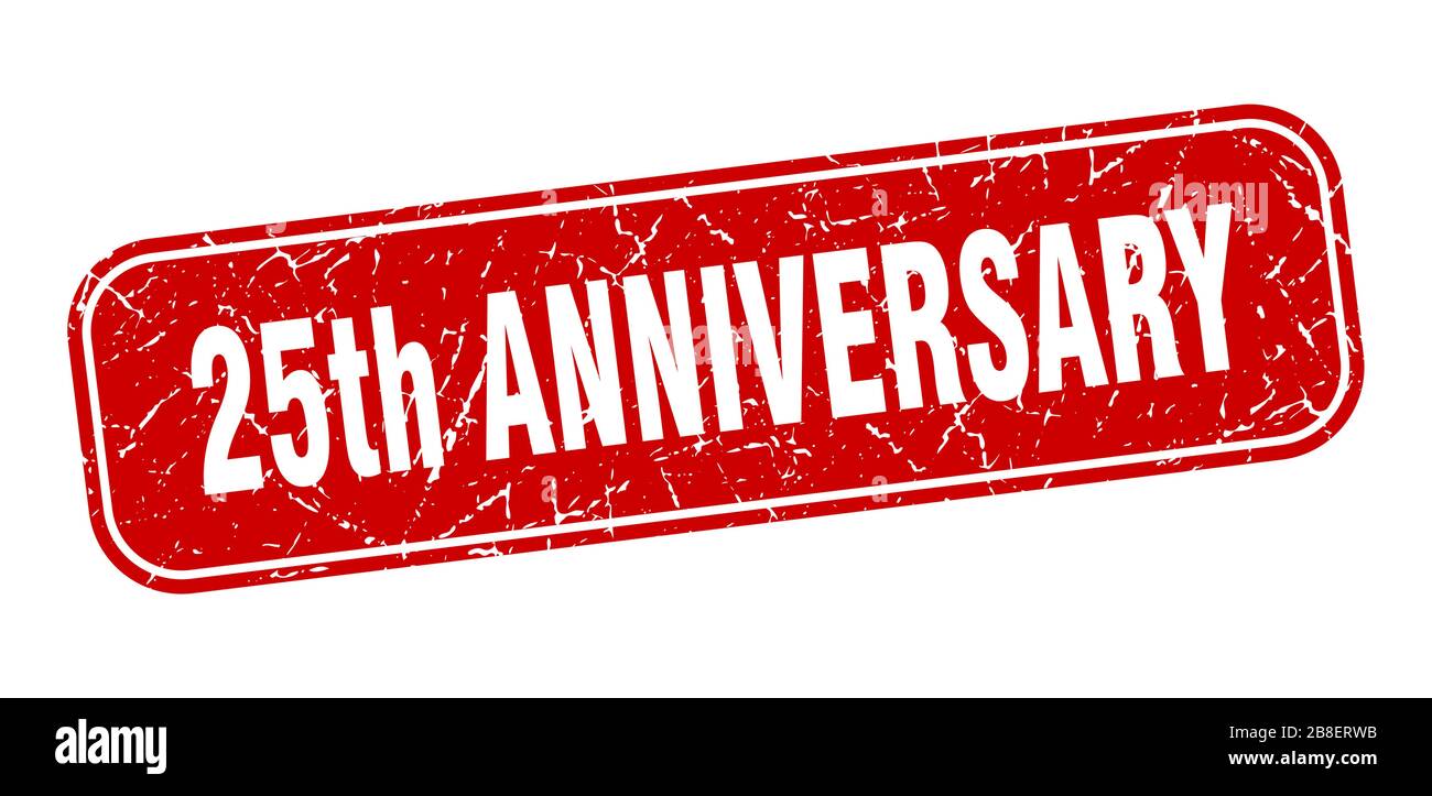 25th anniversary stamp. 25th anniversary square grungy red sign Stock ...