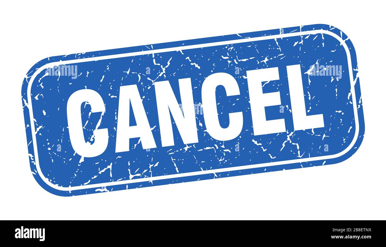 cancel stamp. cancel square grungy blue sign Stock Vector Image & Art - Alamy