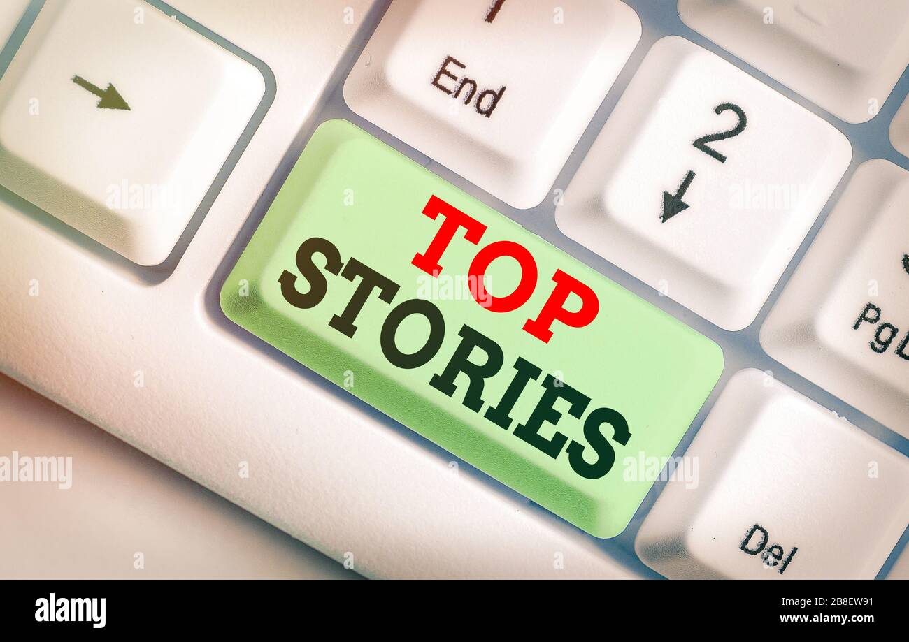 Conceptual hand writing showing Top Stories. Concept meaning a major ...