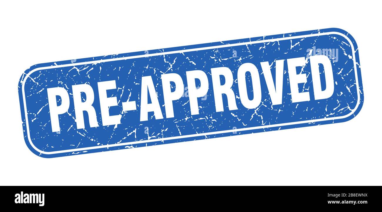 pre-approved stamp. pre-approved square grungy blue sign Stock Vector ...