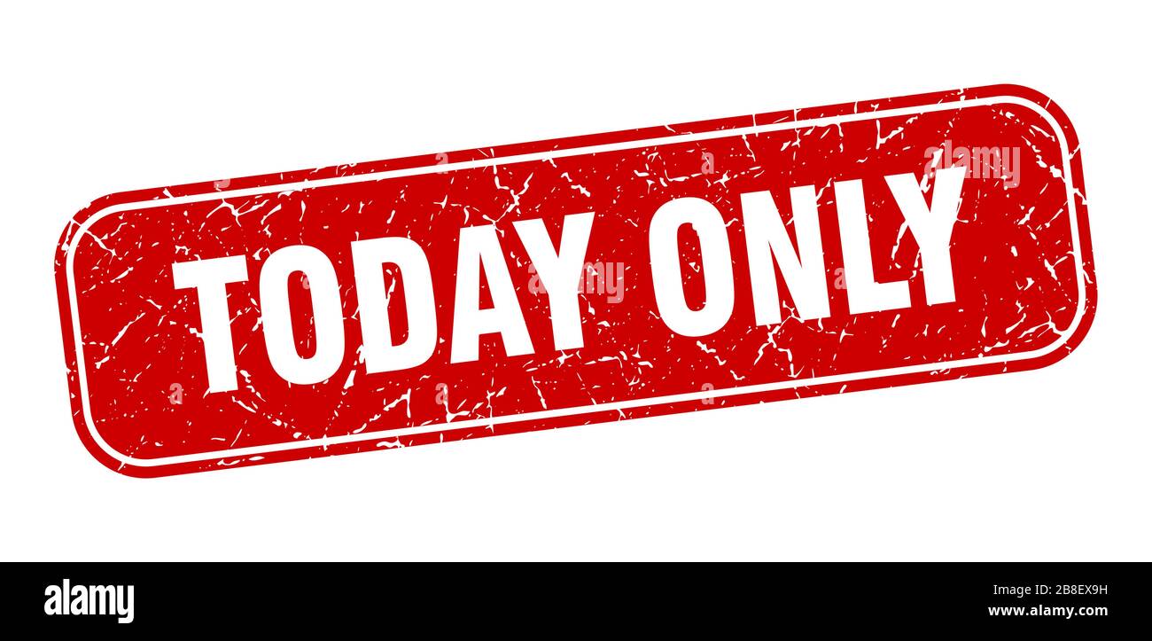 today only stamp. today only square grungy red sign Stock Vector Image ...