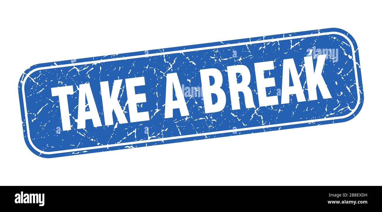 take a break stamp. take a break square grungy blue sign Stock Vector ...