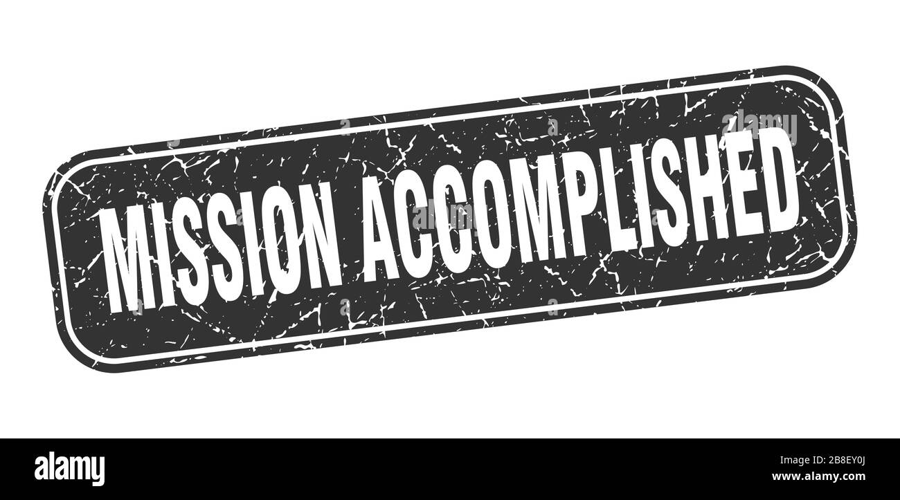 mission accomplished stamp. mission accomplished square grungy black ...