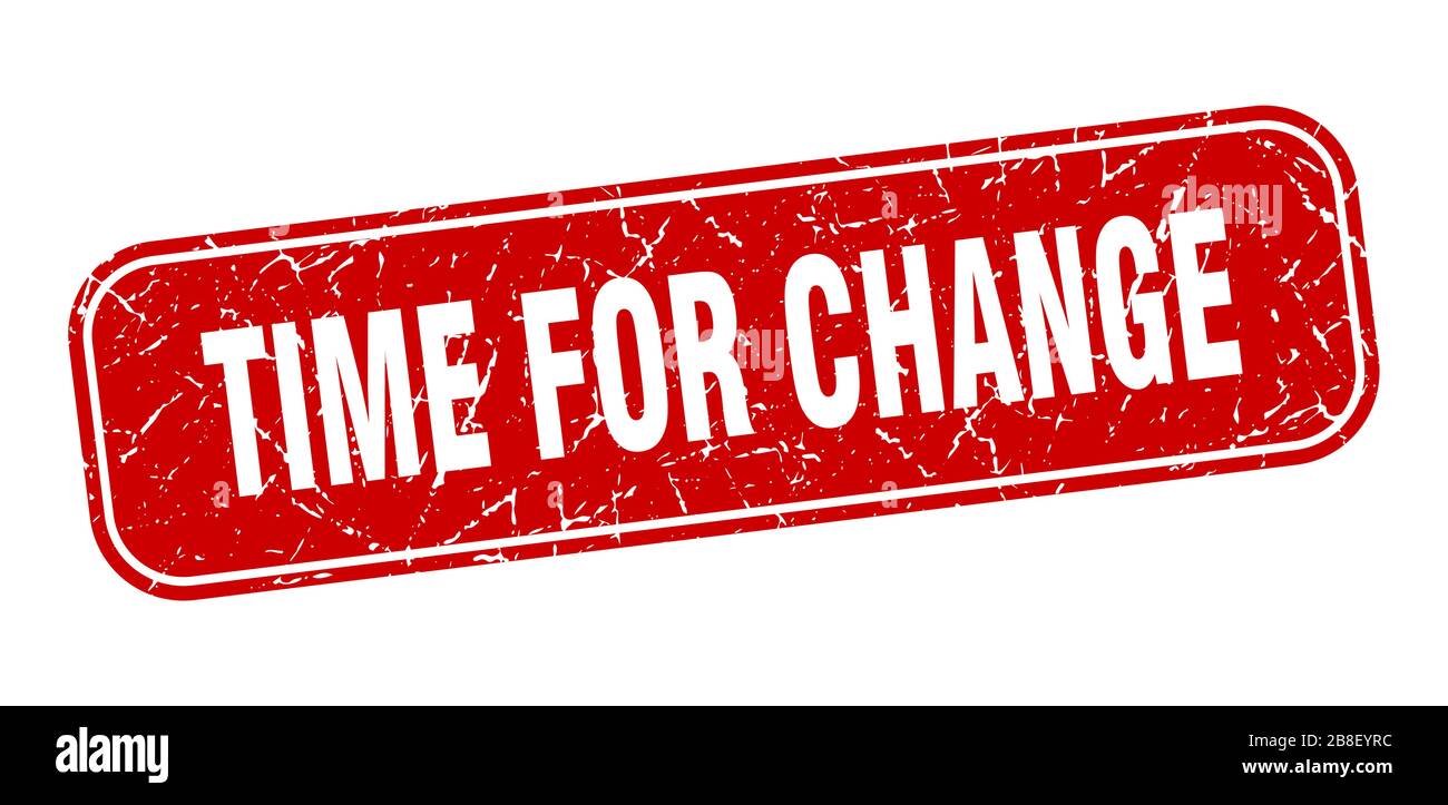 time for change stamp. time for change square grungy red sign Stock ...