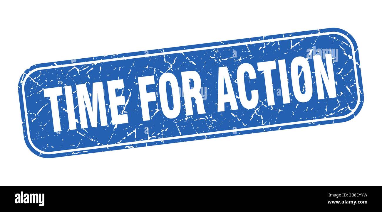 time for action stamp. time for action square grungy blue sign Stock ...