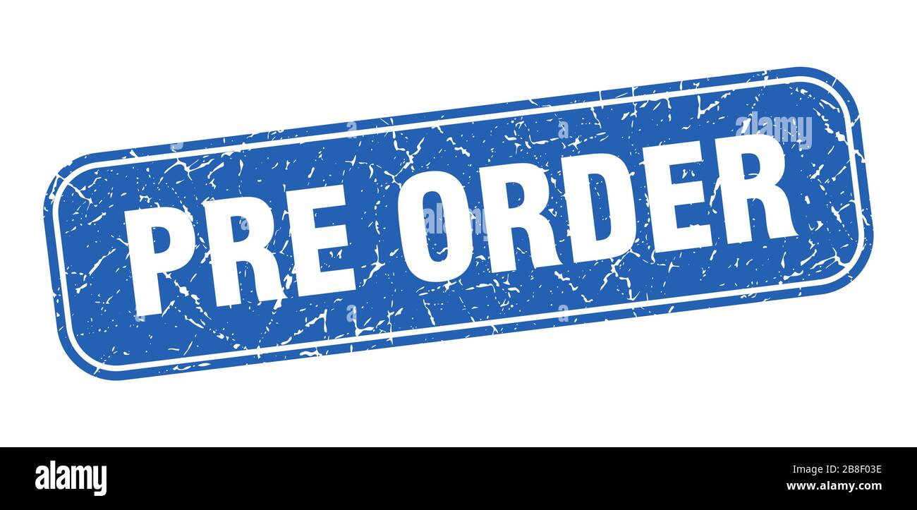 pre order stamp. pre order square grungy blue sign Stock Vector Image ...