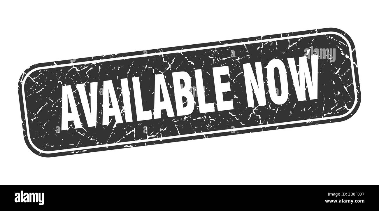 available now stamp. available now square grungy black sign Stock ...