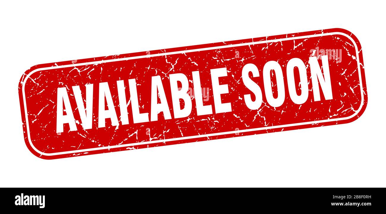 available soon stamp. available soon square grungy red sign Stock ...