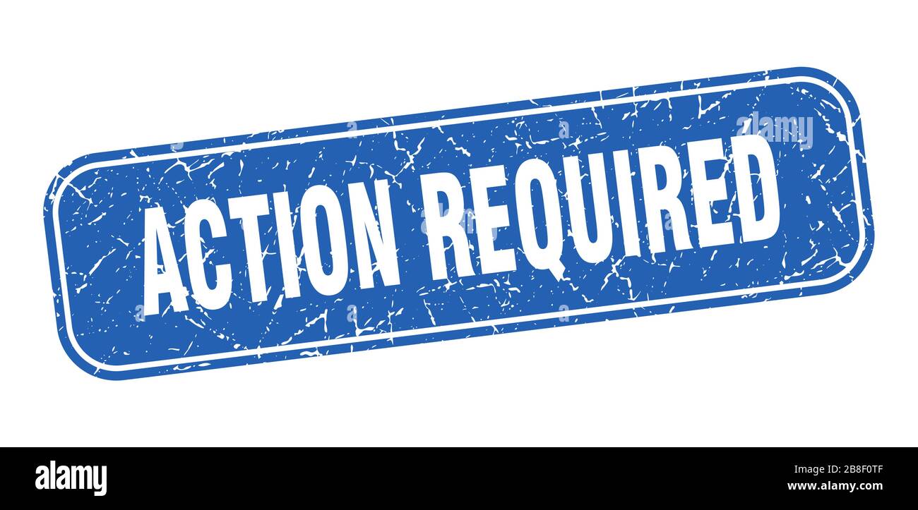 action required stamp. action required square grungy blue sign Stock ...