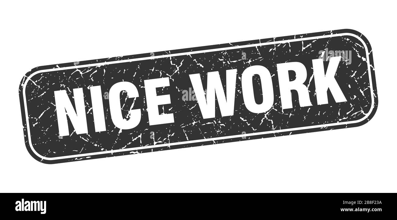 nice work stamp. nice work square grungy black sign Stock Vector Image ...