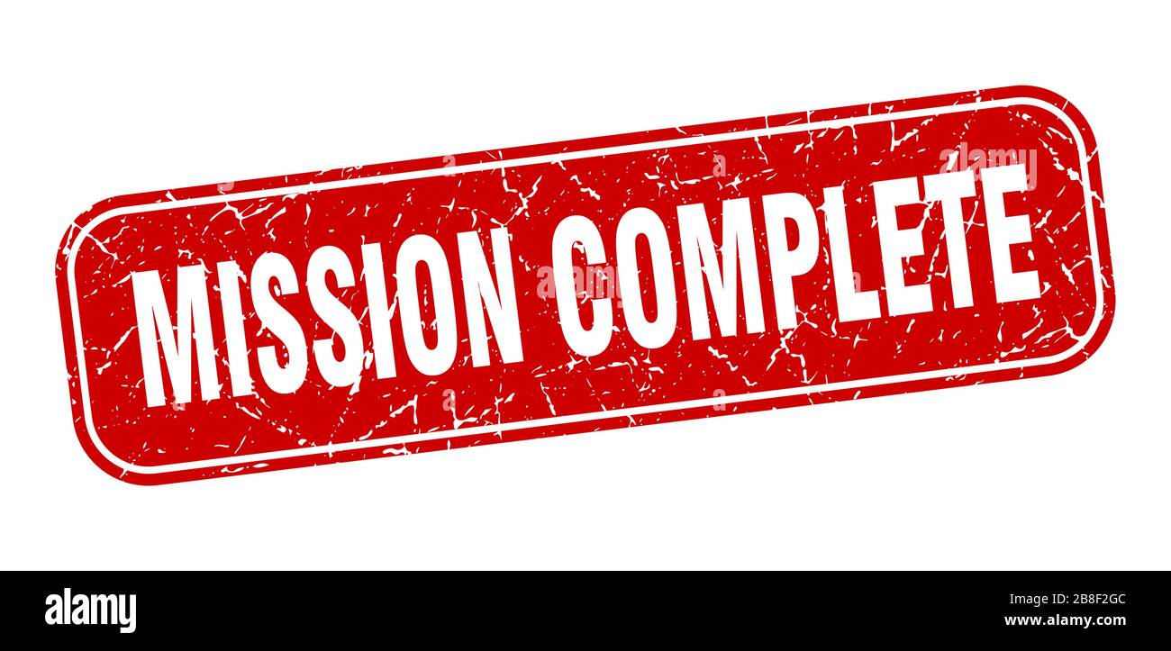 mission complete stamp. mission complete square grungy red sign Stock ...