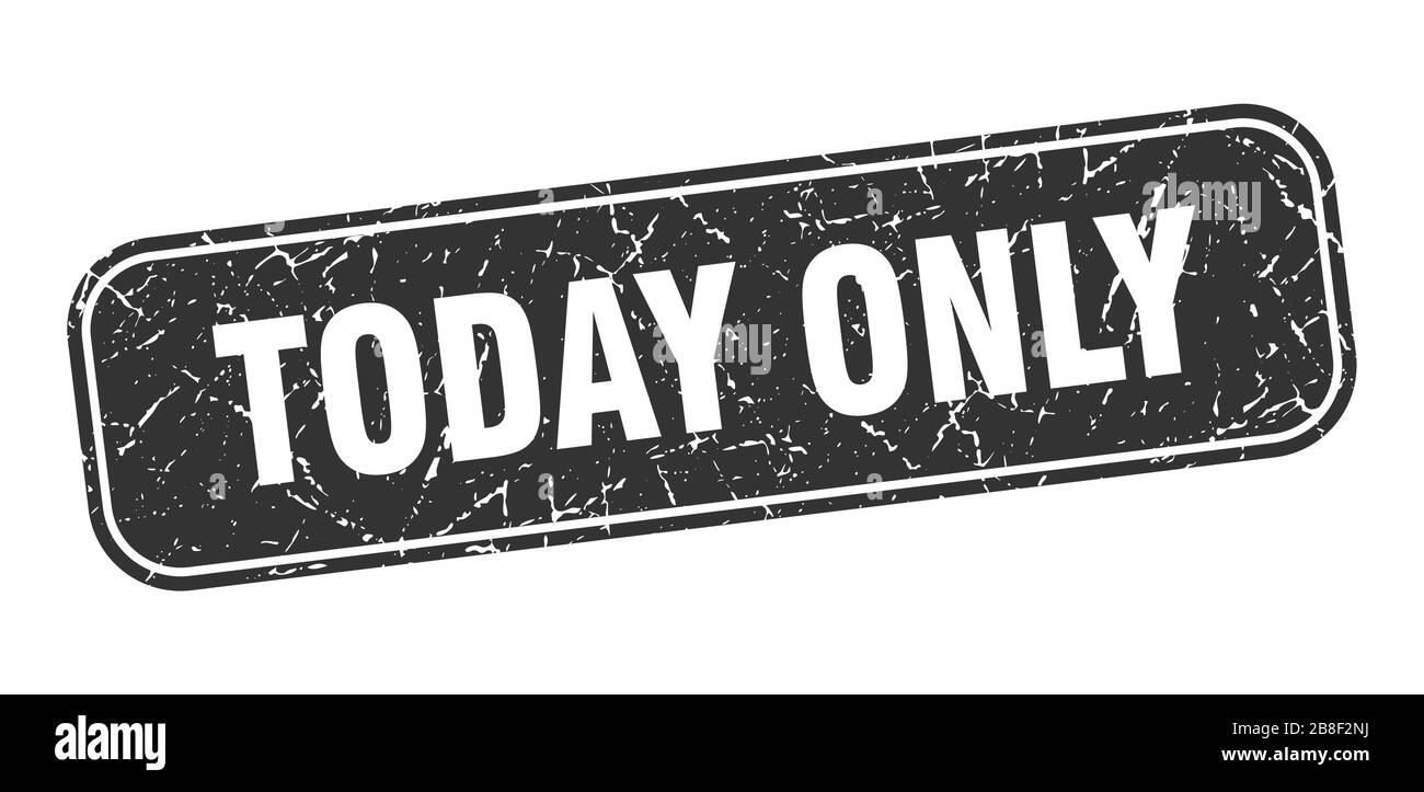 today only stamp. today only square grungy black sign Stock Vector ...