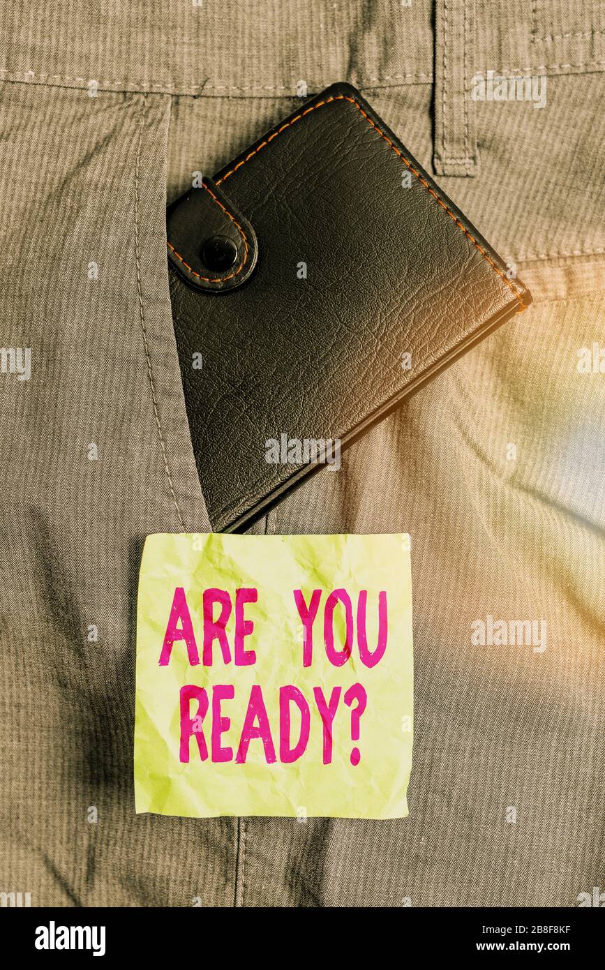 Conceptual hand writing showing Are You Ready Question. Concept meaning ...