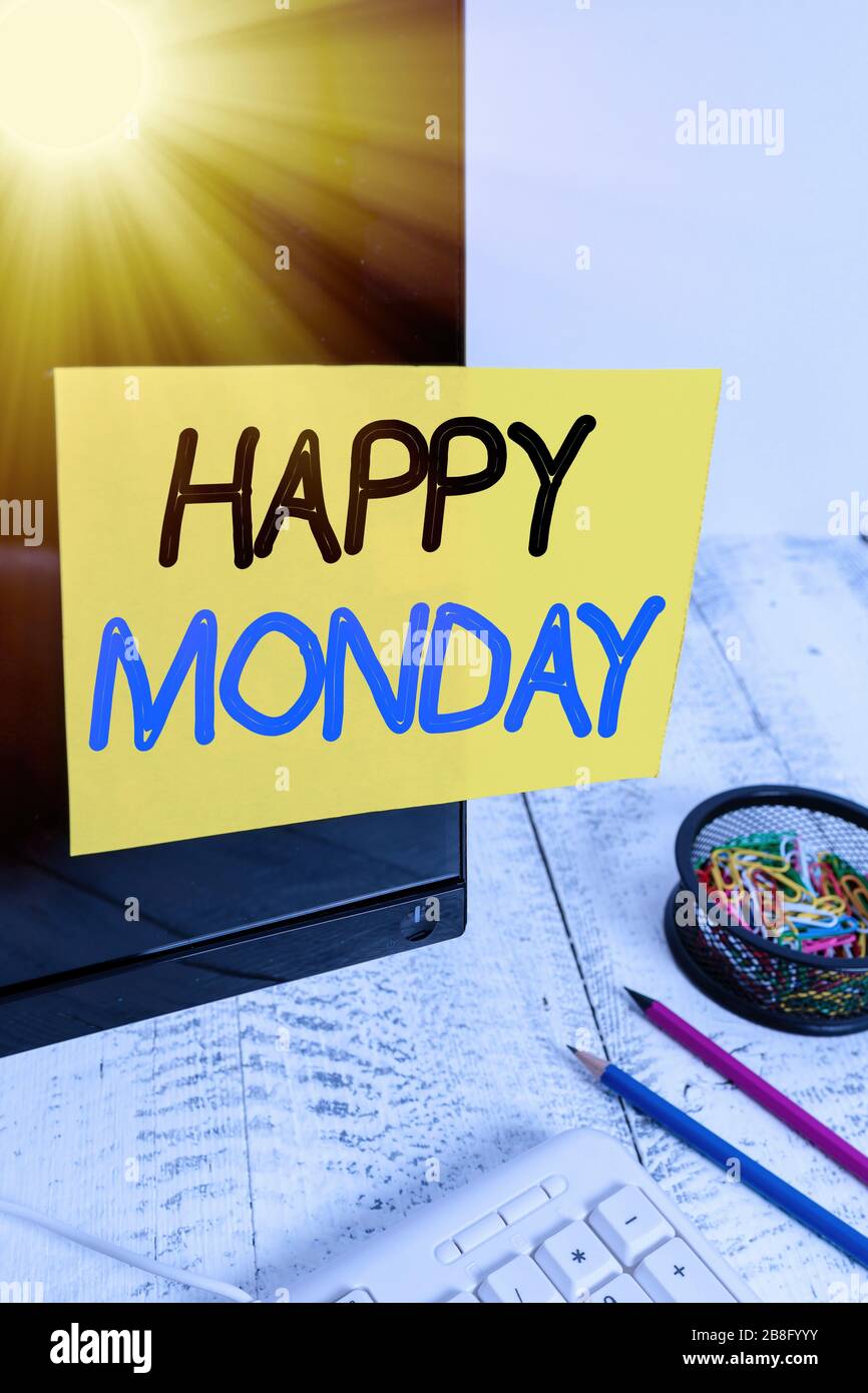 Text sign showing Happy Monday. Business photo text telling that ...