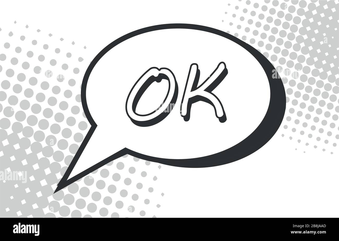 Retro comic speech bubble on white background. Expression text OK ...