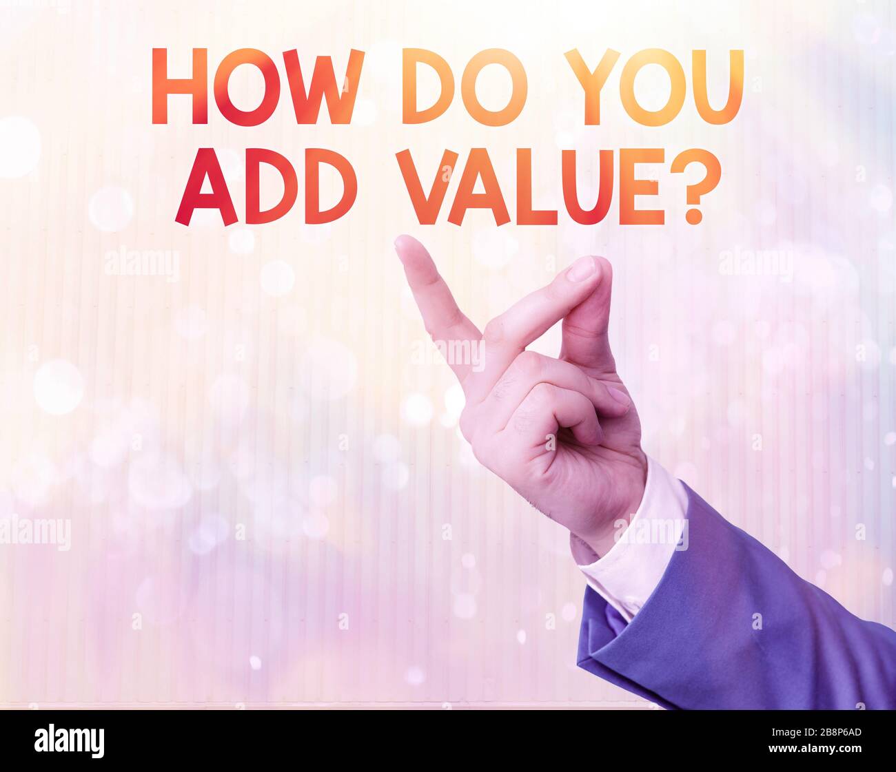 Handwriting text How Do You Add Value Question. Conceptual photo ...