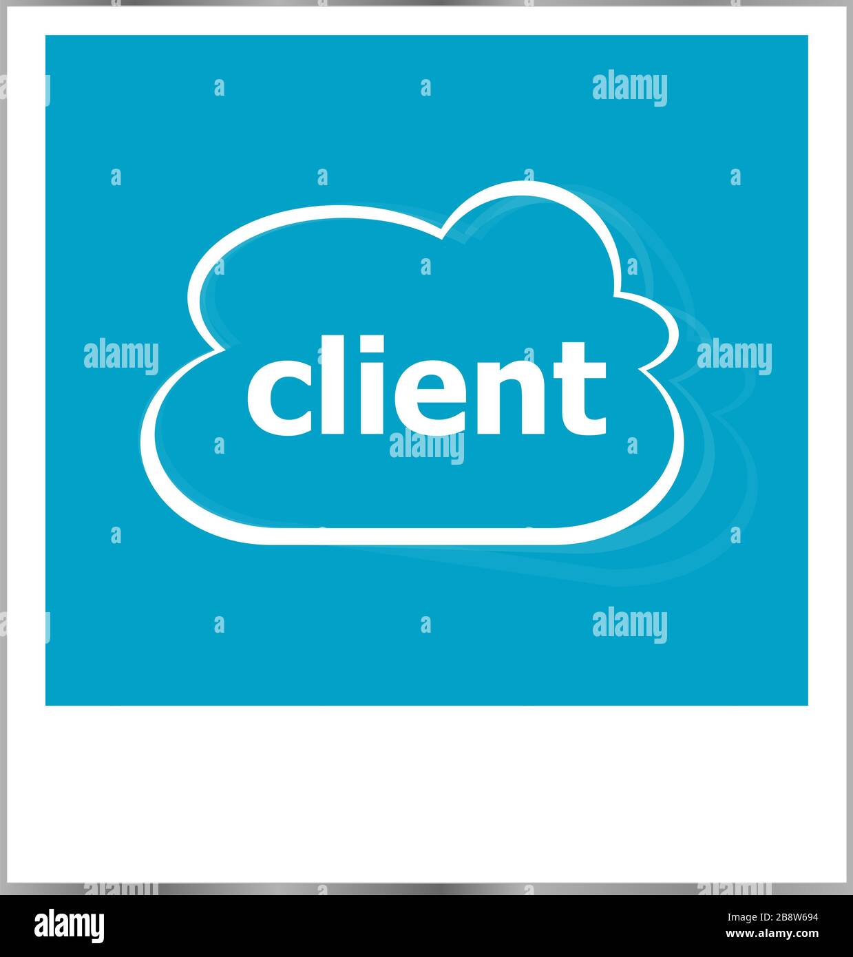 instant photo frame with cloud and client word, business concept Stock ...
