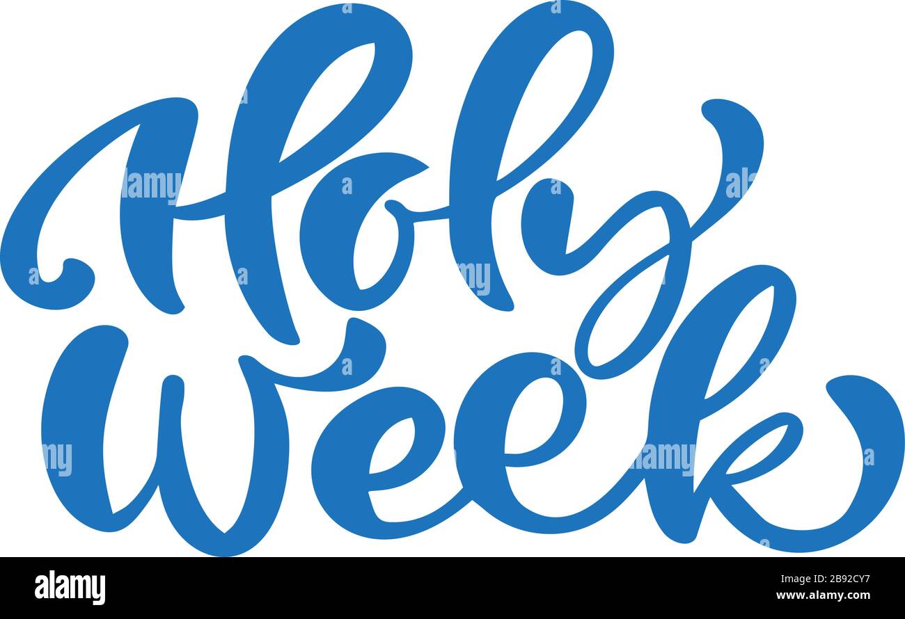 Blue Calligraphic vector text Holy Week written on white background ...