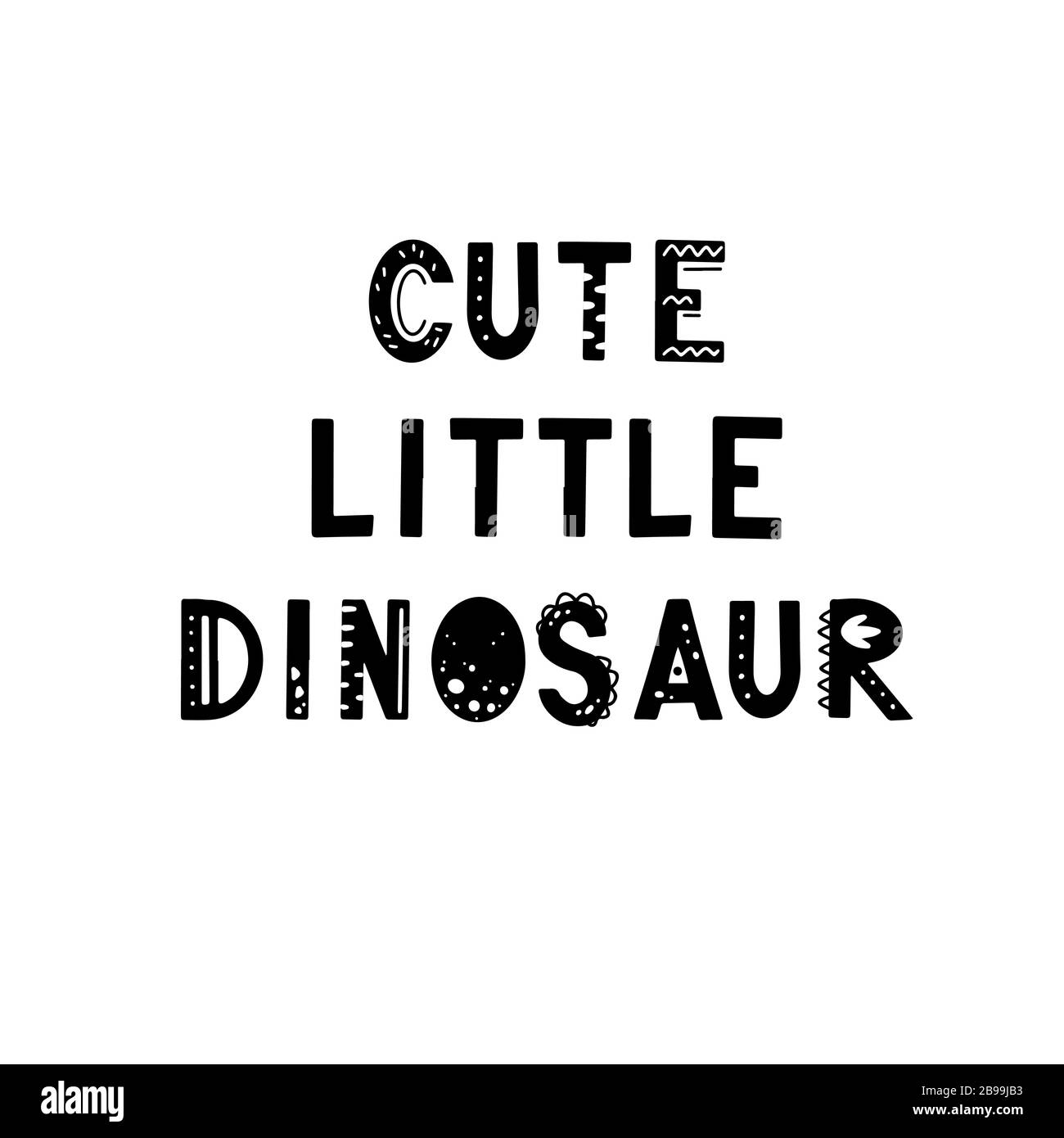 Funny kids lettering text Cute little Dinosaur with hand drawn elements ...