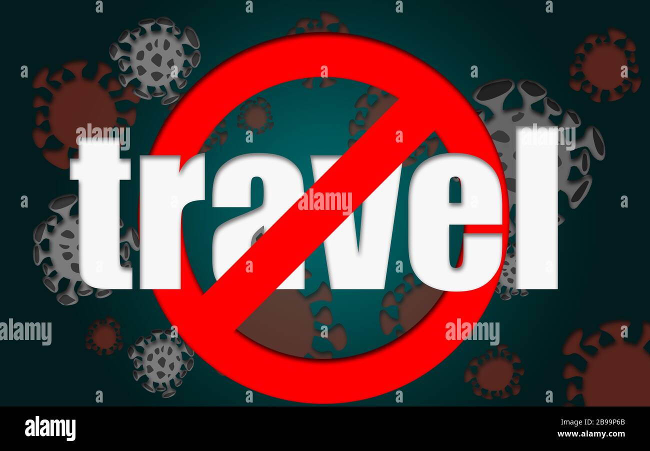 Coronavirus 2019-nCov flu and travel ban sign. 3d rendering Stock Photo ...