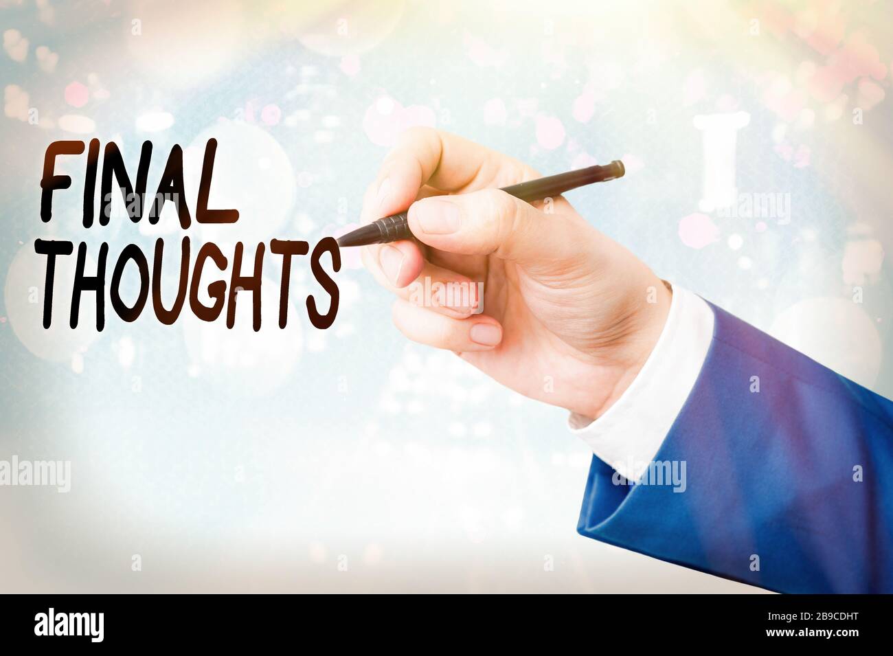 Conceptual hand writing showing Final Thoughts. Concept meaning the ...