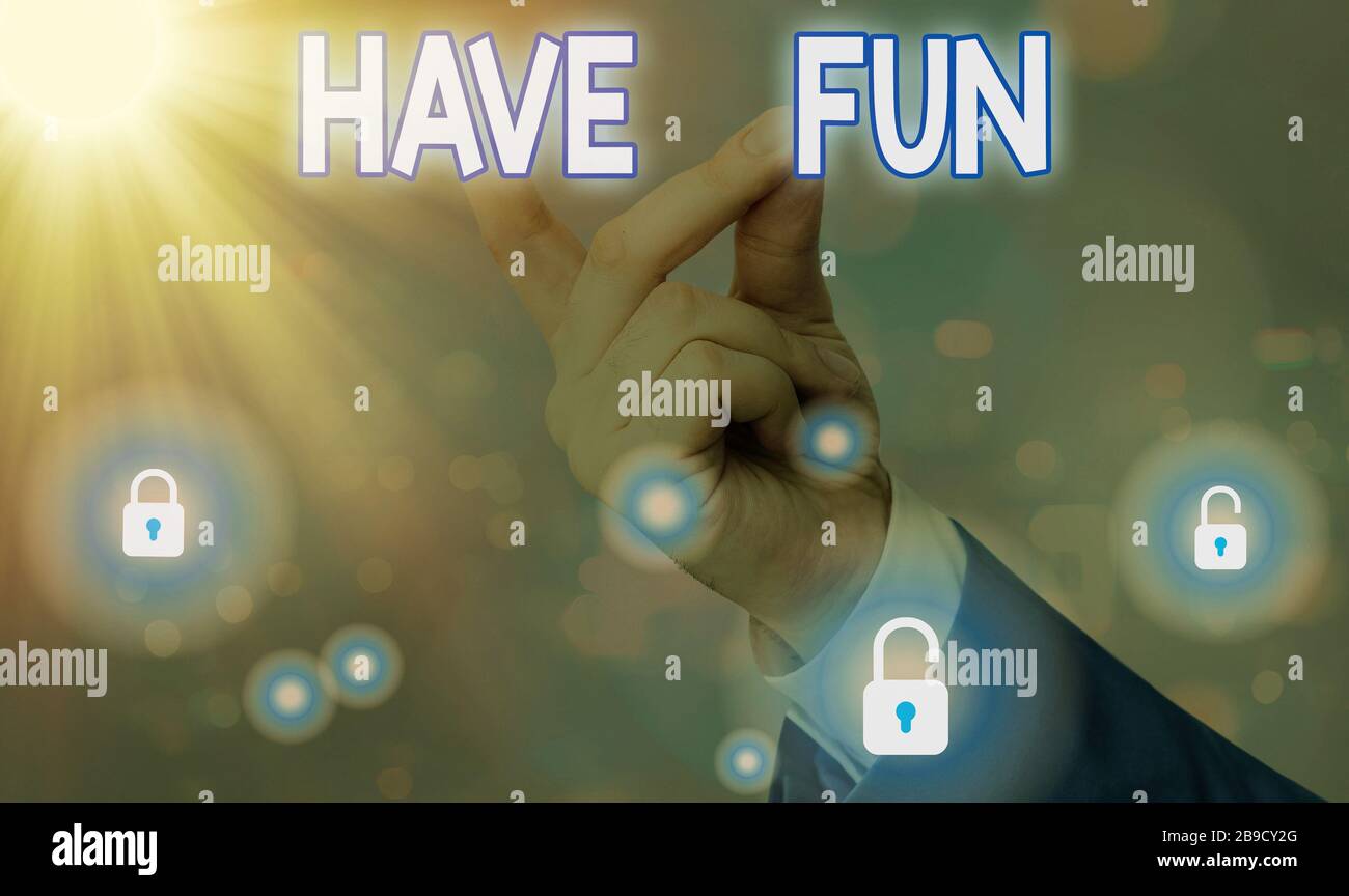 Conceptual hand writing showing Have Fun. Concept meaning wish somebody ...