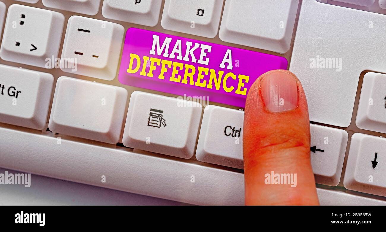 Word writing text Make A Difference. Business photo showcasing have ...