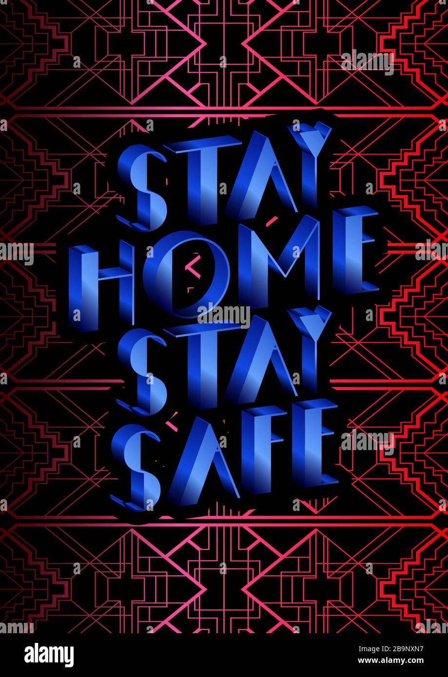 Art Deco Stay Home Stay Safe text. Decorative greeting card, sign with ...