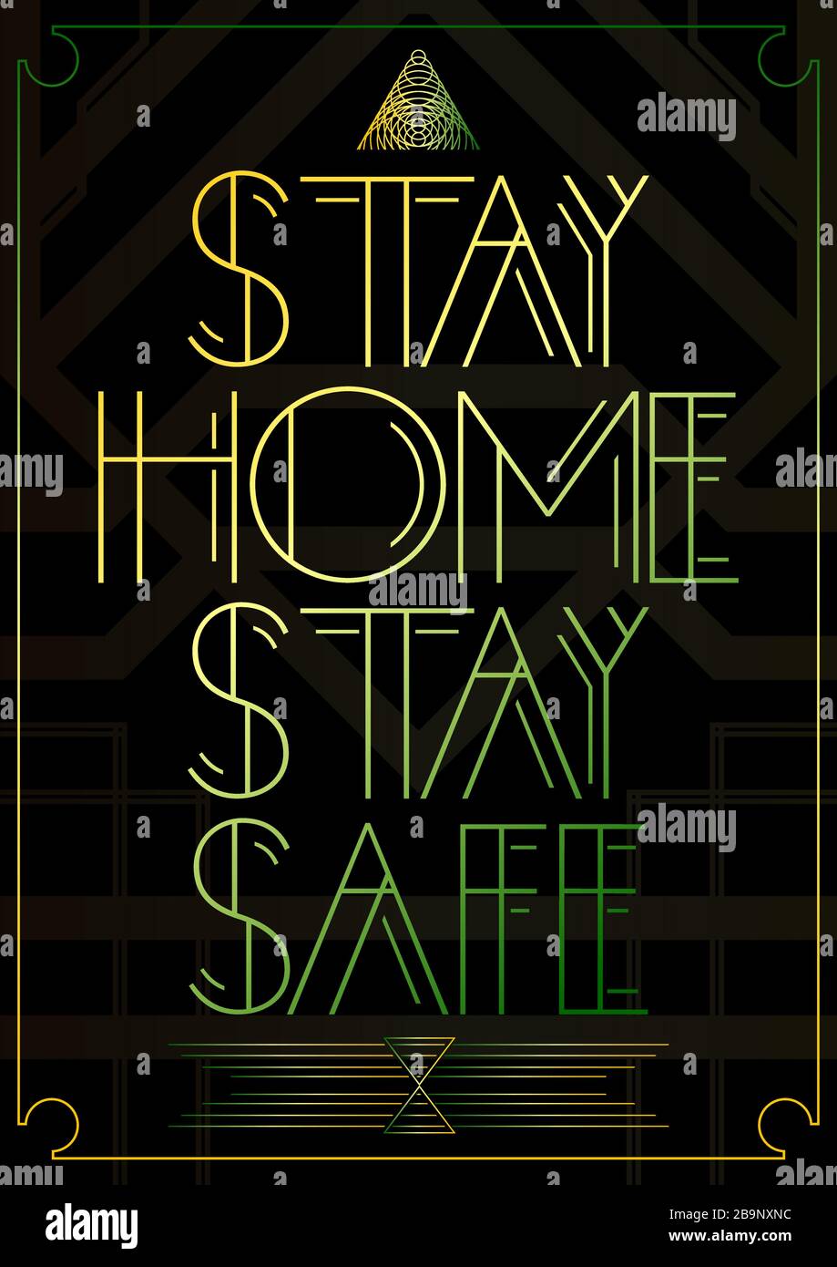 Art Deco Stay Home Stay Safe text. Decorative greeting card, sign with ...