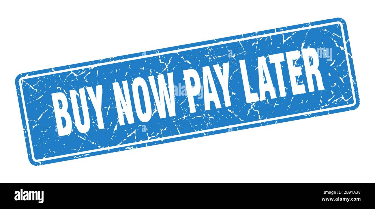 buy now pay later stamp. buy now pay later vintage blue label. Sign ...