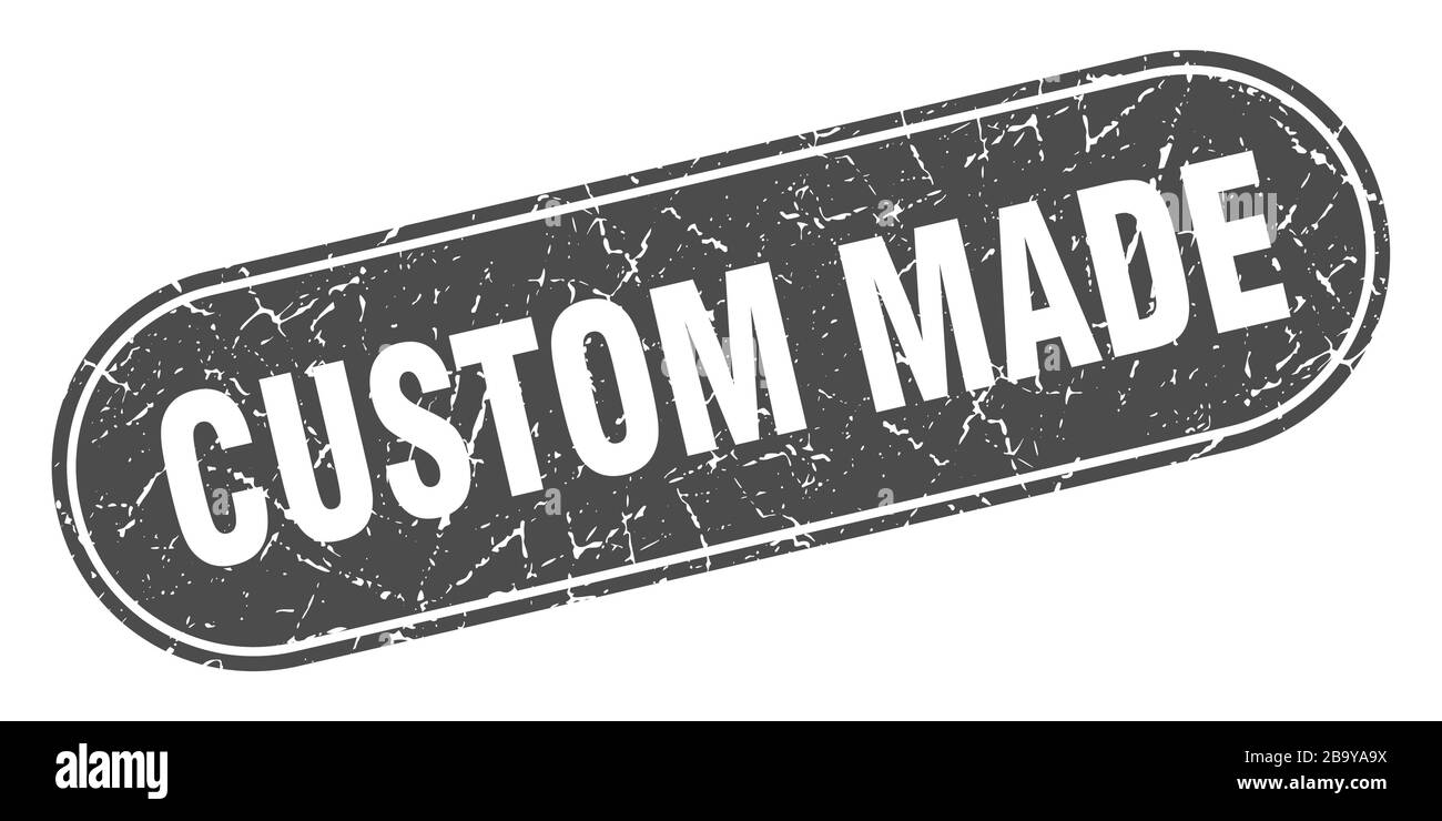 custom made sign. custom made grunge black stamp. Label Stock Vector Image & Art - Alamy