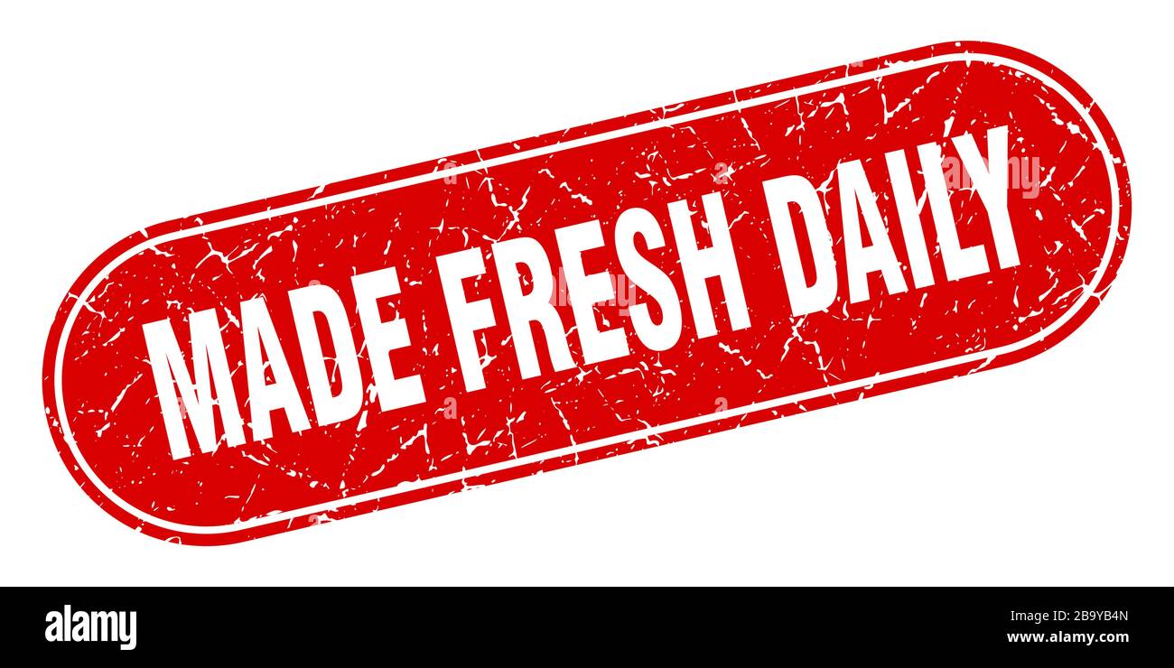 made fresh daily sign. made fresh daily grunge red stamp. Label Stock ...