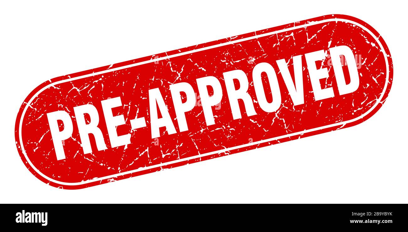 pre-approved sign. pre-approved grunge red stamp. Label Stock Vector Image & Art - Alamy