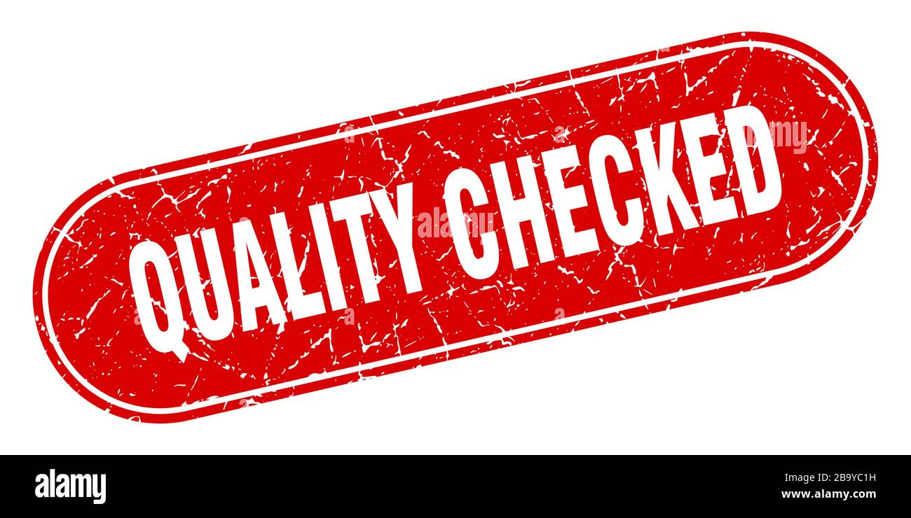 quality checked sign. quality checked grunge red stamp. Label Stock ...