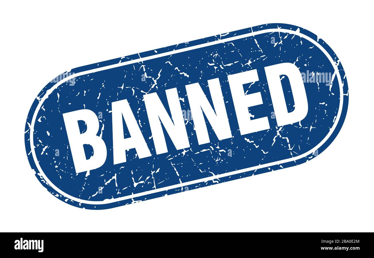 banned sign. banned grunge blue stamp. Label Stock Vector Image & Art ...