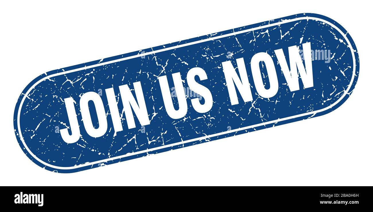 join us now sign. join us now grunge blue stamp. Label Stock Vector ...
