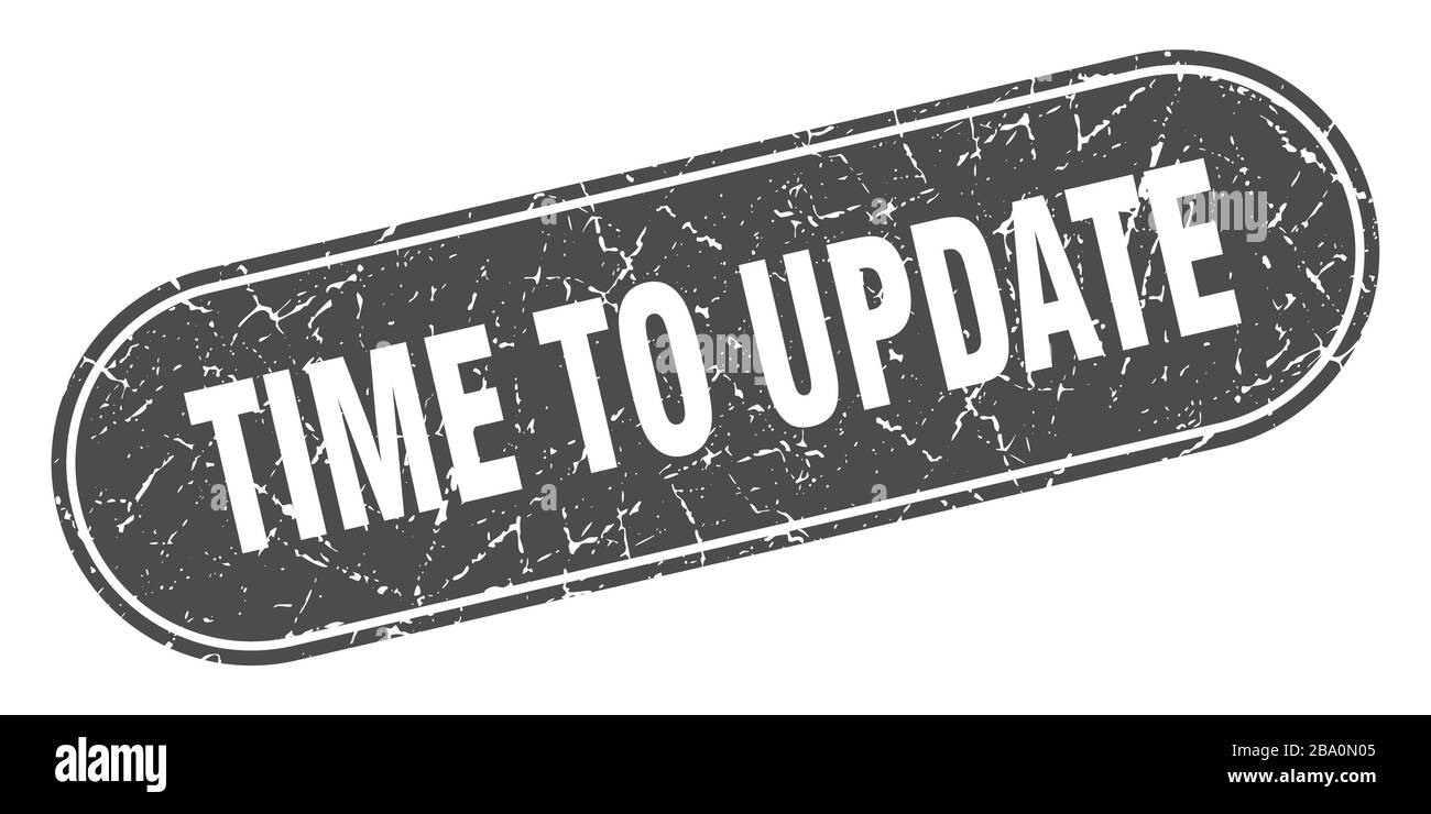 time to update sign. time to update grunge black stamp. Label Stock ...