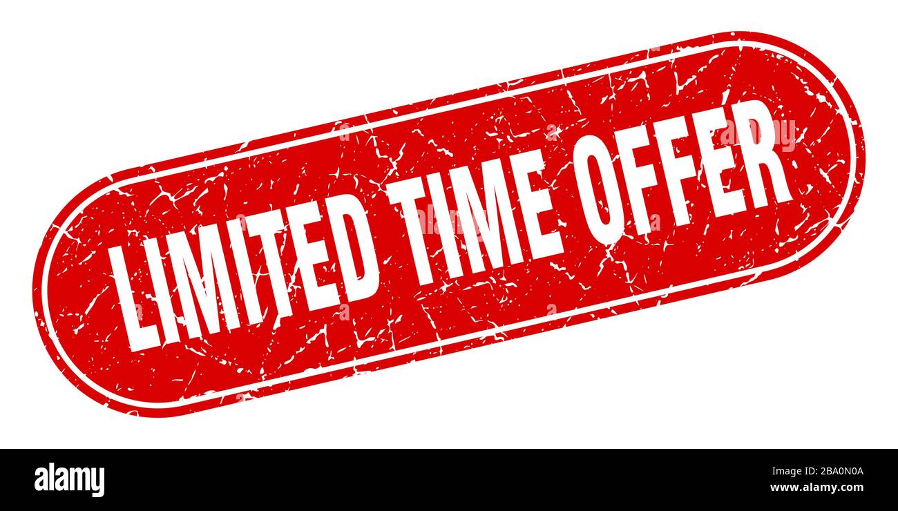 limited time offer sign. limited time offer grunge red stamp. Label ...