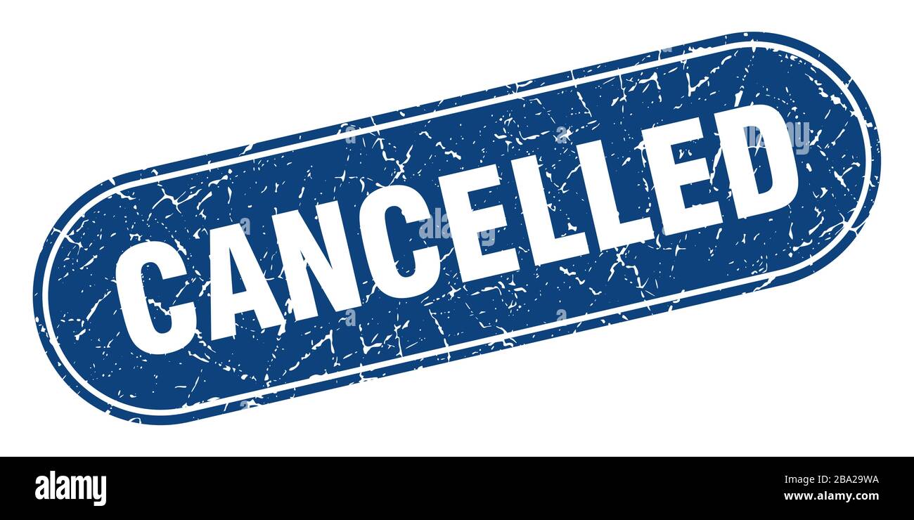 cancelled sign. cancelled grunge blue stamp. Label Stock Vector Image ...