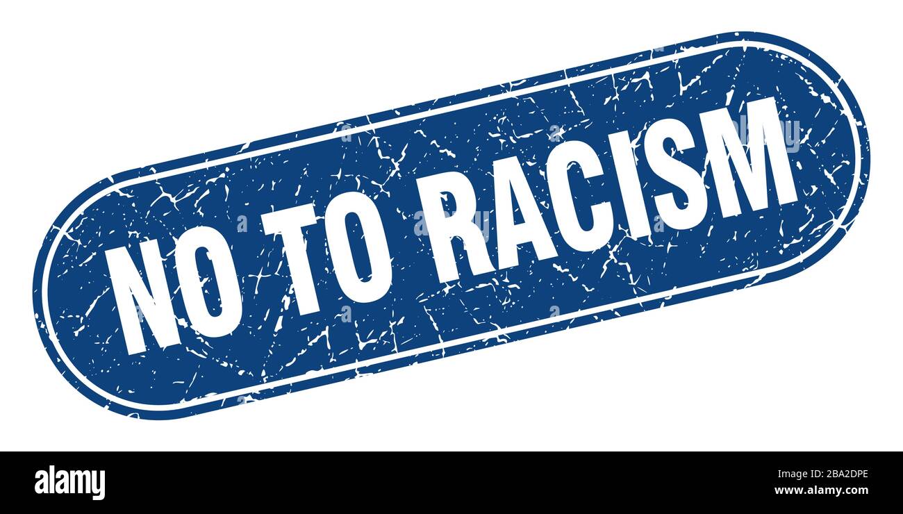 no to racism sign. no to racism grunge blue stamp. Label Stock Vector ...