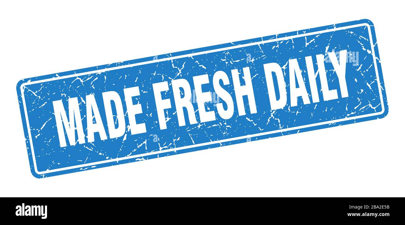 made fresh daily stamp. made fresh daily vintage blue label. Sign Stock ...